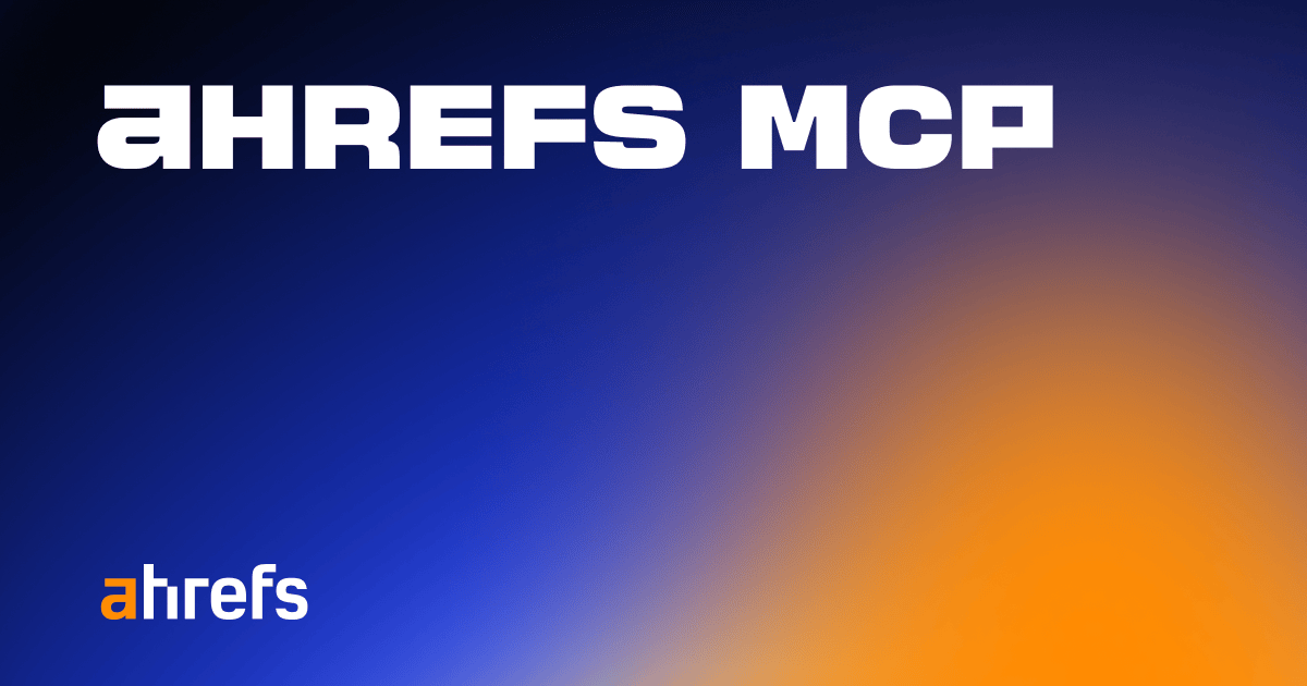 Ahrefs MCP | SEO & Marketing Data in ChatGPT and Claude