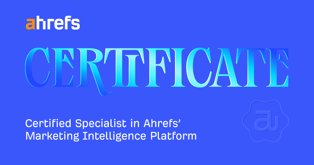 Valentina is officially certified by Ahrefs Academy